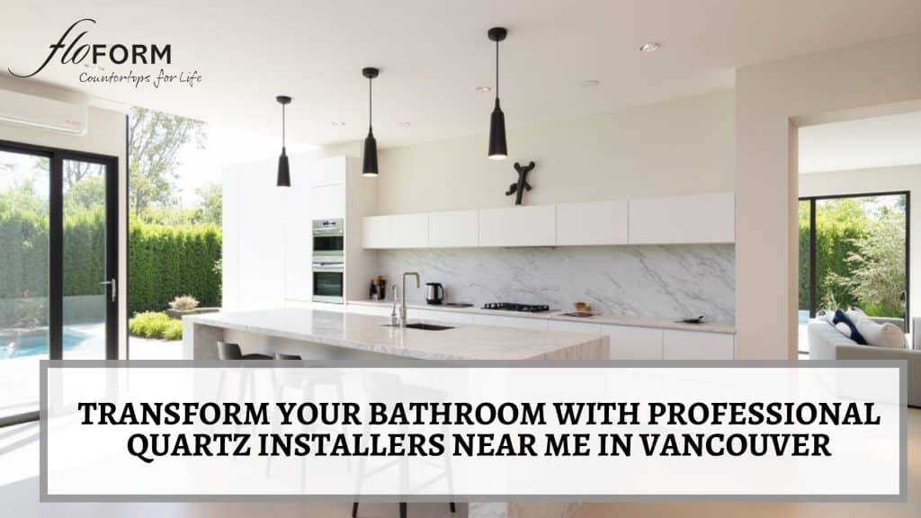 Transform Your Bathroom with Professional Quartz Installers Near Me in ...